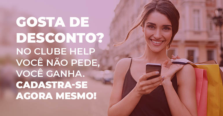 Conheça o Clube Help de vantagens para você - Help Bairros Blog